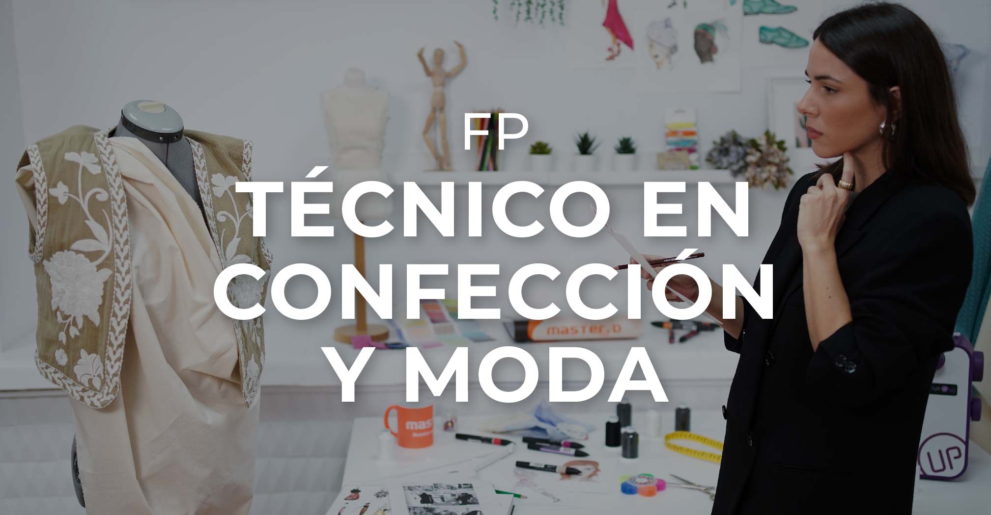 FP Técnico en Confección y Moda. Ciclo de Grado Medio