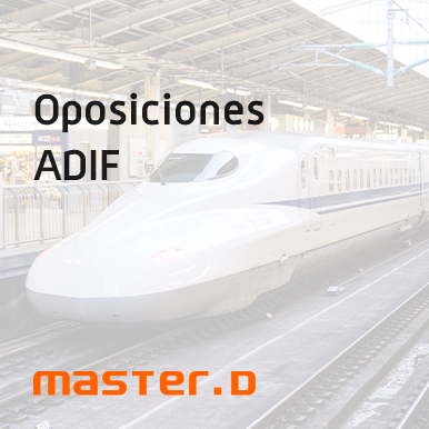 Adif Oposiciones. Preparación, Temario, Requisitos y Pruebas