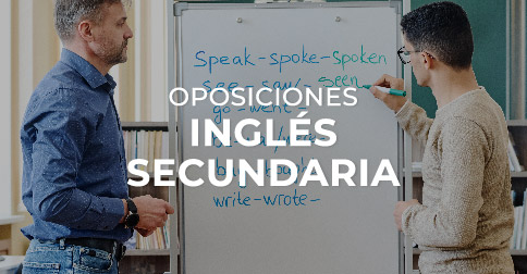 Oposiciones Secundaria Inglés. Temario y Pruebas