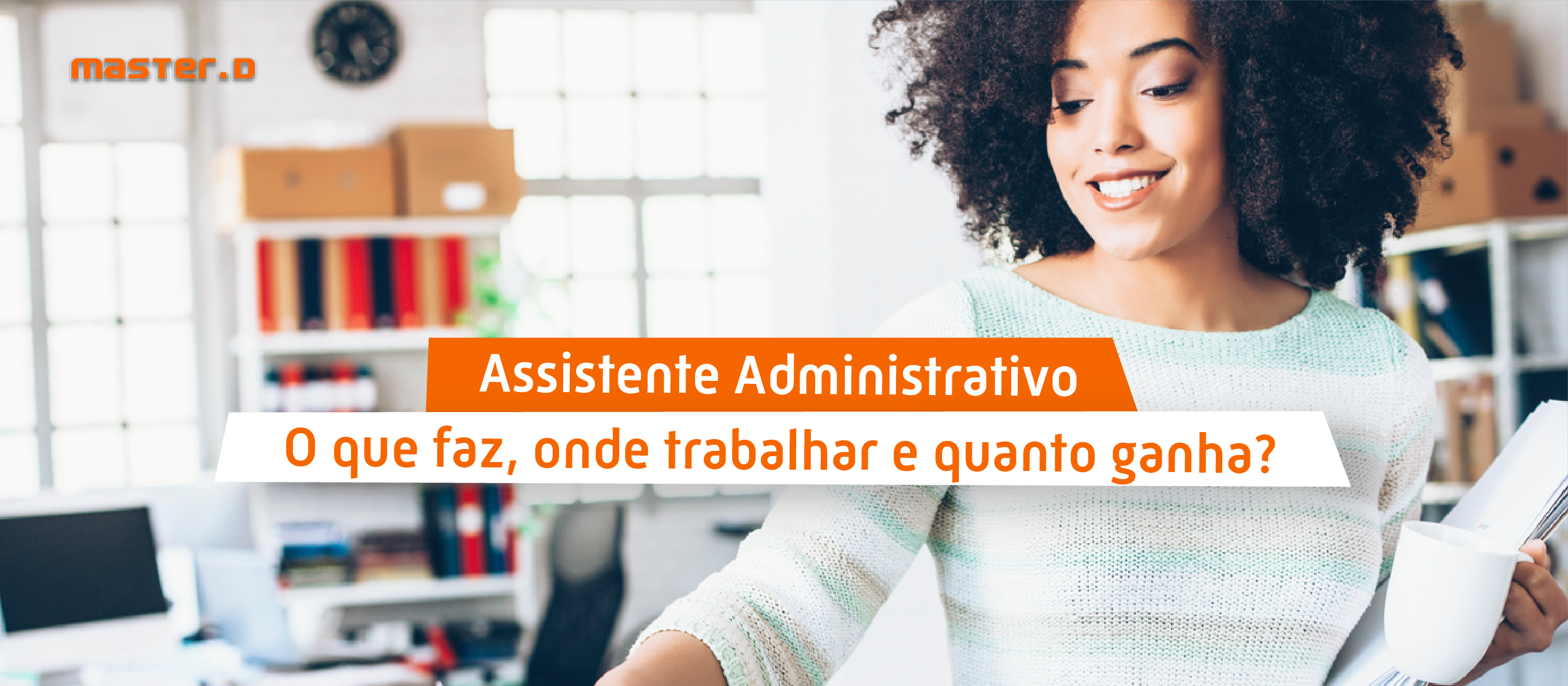 Assistente Administrativo O Que Faz E Quanto Ganha Assistente Administrativo O Que Faz E Quanto Ganha