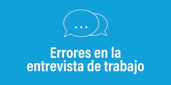 Errores comunes en la entrevista de trabajo | SoloEmpleo